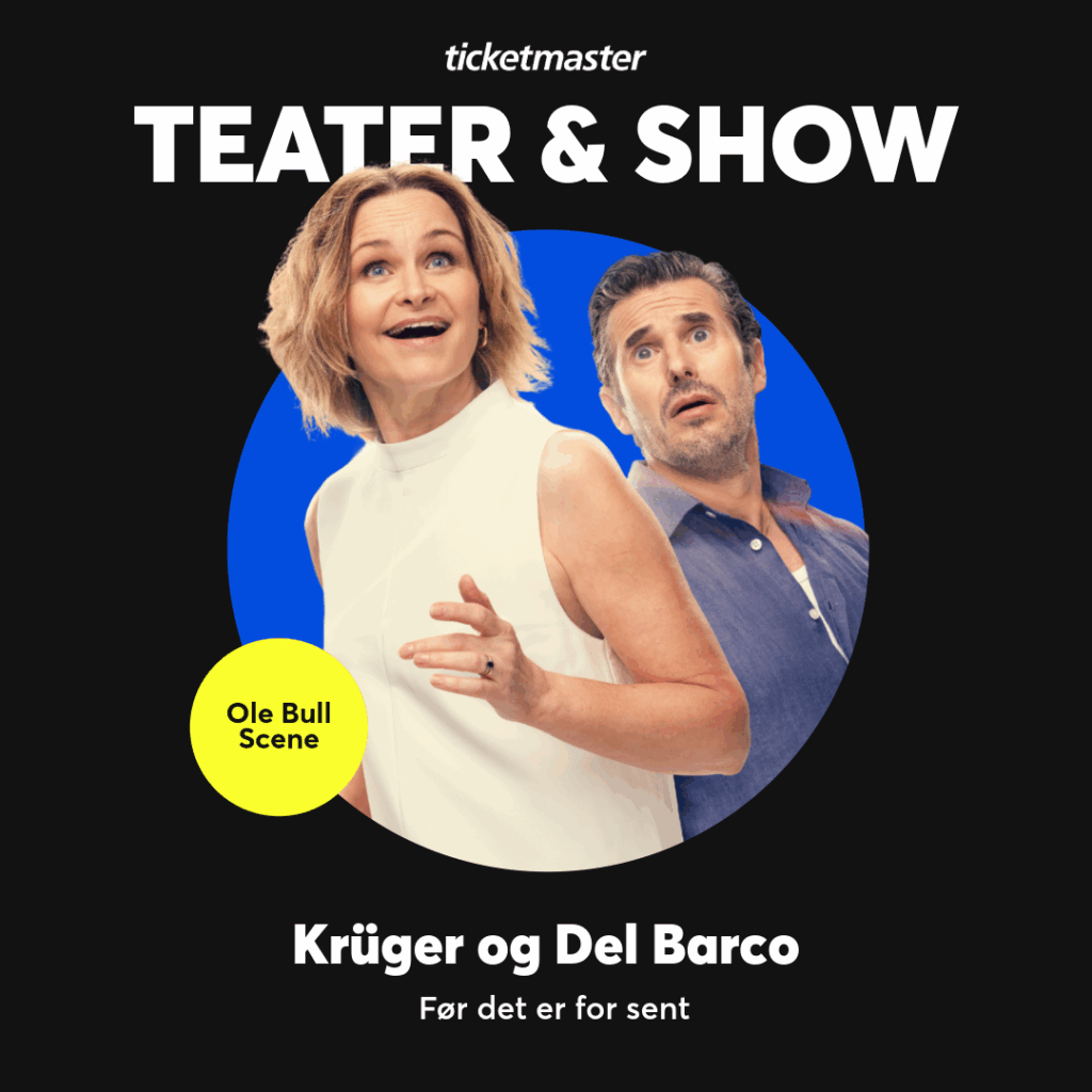 Teater & Show | Ticketmaster Norge Guides